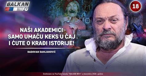 ИНТЕРВЈУ Радован Дамјановић Наши академици умачу кекс у чај и ћуте о