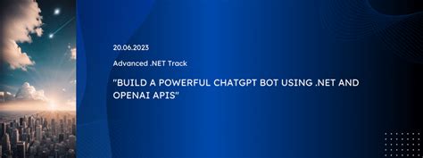 Build A Powerful Chatgpt Bot Using Net And Openai Apis Sela