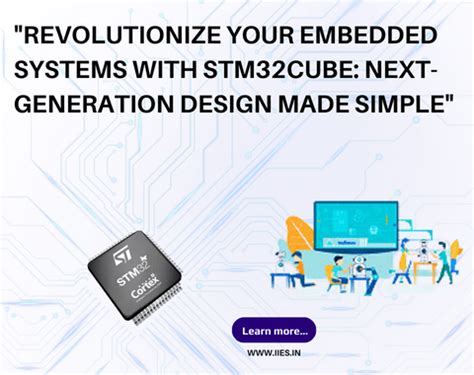 Revolutionize Your Embedded Systems With STM Cube