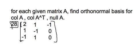 solved for each given matrix a find orthonormal basis for