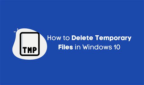 How To Delete Temporary Files In Windows