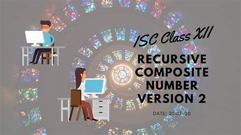 Isc Class Xii Recursion Composite Number V2 Youtube