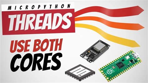 Micropython Threads Use Both Cores On Raspberry Pi Pico And Esp32 Raspberry Pi Raspberry