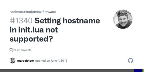 Setting Hostname In Initlua Not Supported · Issue 1340 · Nodemcunodemcu Firmware · Github
