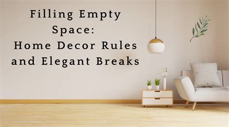Filling Empty Space Home Decor Rules And Elegant Breaks Mitsooz