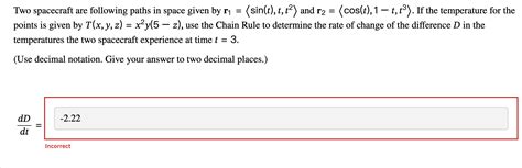Solved Two Spacecraft Are Following Paths In Space Given By