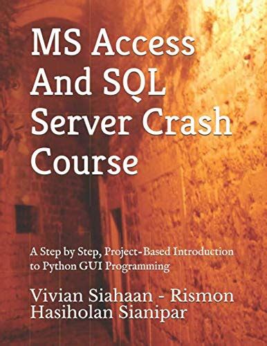 Ms Access And Sql Server Crash Course A Step By Step Project Based 16276763872 Książka Allegro