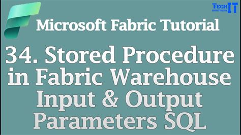 Stored Procedure In Fabric Warehouse Input And Output Parameters Sql Demo Microsoft Fabric