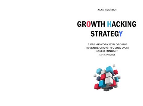 Growth Hacking Strategy A Framework For Driving Revenue Growth Using Data Based