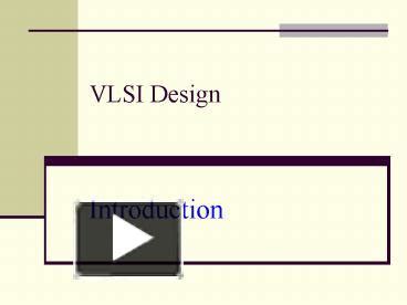 VLSI Design Introduction Presentation Free To View