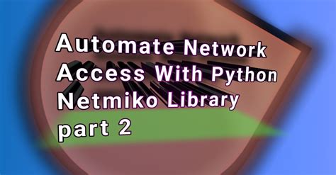 Network Automation Archives Ccna Practical Labs