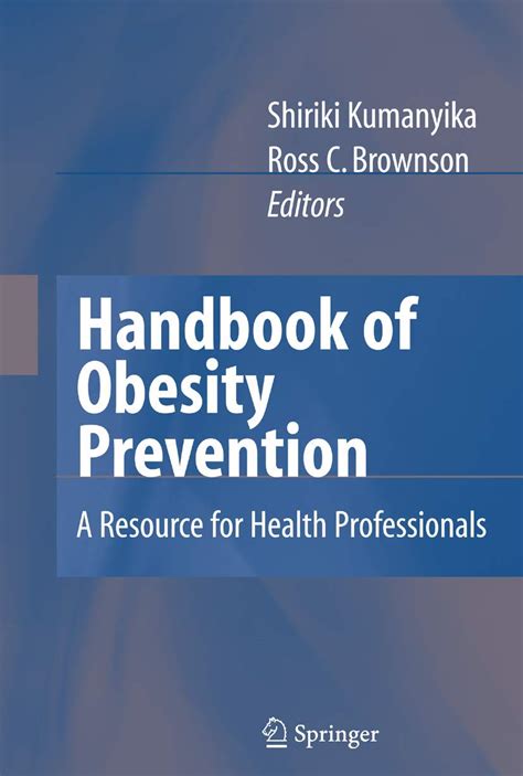 Handbook Of Obesity Prevention A Resource For Health Professionals
