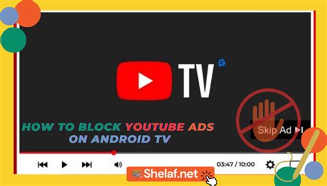 How To Block Youtube Ads On Android Tv A Comprehensive Guide World