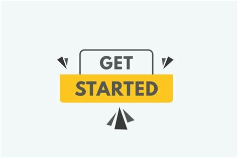 Get Started Text Button Get Started Sign Icon Label Sticker Web