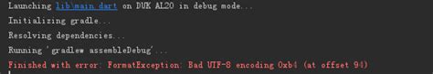 Finished With Error Formatexception Bad Utf 8 Encoding 0xb4 At Offset 94 · Issue 18964