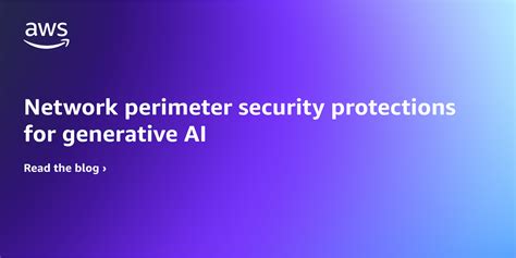 Network Perimeter Security Protections For Generative Ai Aws Security Blog