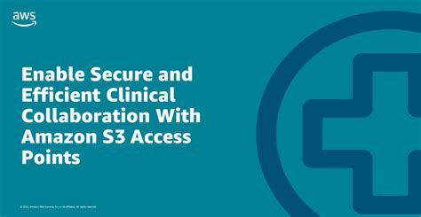 enable secure and efficient clinical collaboration with amazon s3