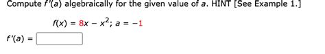 solved compute f a ﻿algebraically for the given value of