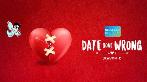 Watch Date Gone Wrong 2 Online All Seasons Or Episodes Show Web Series