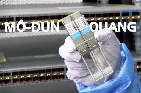 Tìm Hiểu Về Mô đun Quang Sfp Transceiver