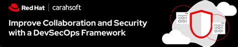Explore Red Hats Devsecops Framework And Best Practices Carahsoft
