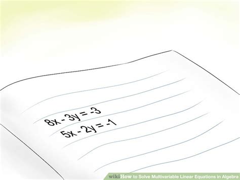 3 Ways To Solve Multivariable Linear Equations In Algebra