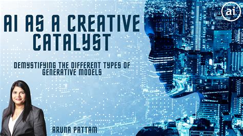 Generative Ai Episode 4 Ai As A Creative Catalyst Demystifying The Different Types Of