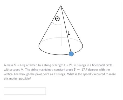 Solved A Mass M4 Kg Attached To A String Of Length L20 M
