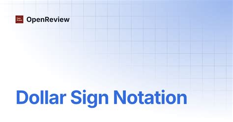 Dollar Sign Notation Openreview