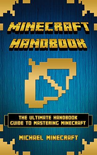 Minecraft Handbook Minecraft Handbook The Ultimate Minecraft Handbook Guide To Mastering