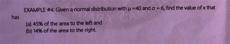 Example 4 Given A Normal Distribution With μ 40 And σ 6 Find The Valu