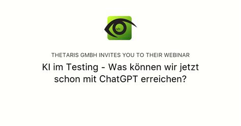 Ki Im Testing Was Können Wir Jetzt Schon Mit Chatgpt Erreichen Thetaris Gmbh