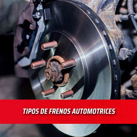 Tipos De Frenos Automotrices