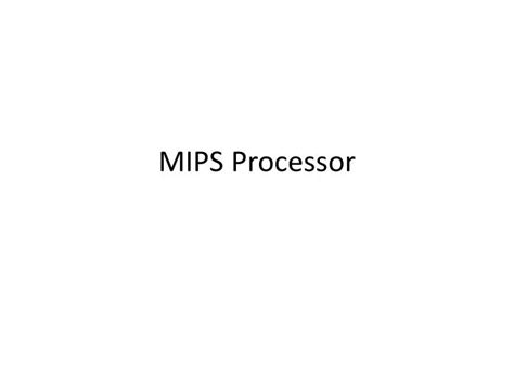 PPT MIPS Processor PowerPoint Presentation Free Download ID