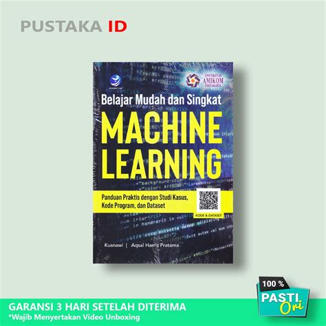 Jual Buku Belajar Mudah Dan Singkat Machine Learning Panduan Praktis