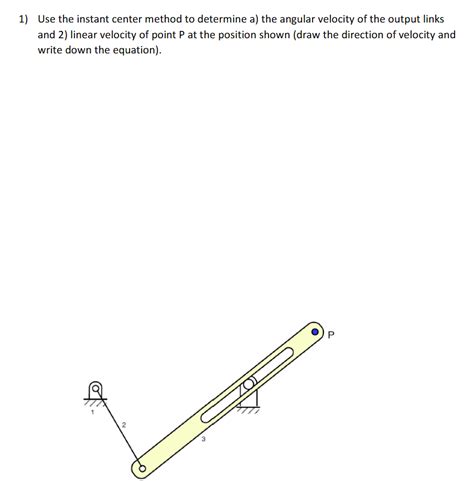 Solved 1 ﻿use The Instant Center Method To Determine A