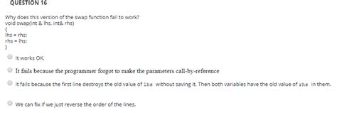 Solved Question 16 Why Does This Version Of The Swap