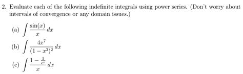 Solved Evaluate Each Of The Following Indefinite Integrals