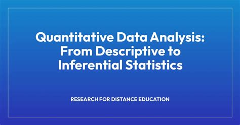 Quantitative Data Analysis From Descriptive To Inferential Statistics Distance Learning Institute