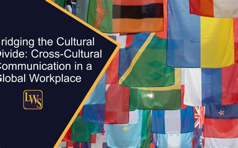 Bridging The Cultural Divide Cross Cultural Communication In A Global