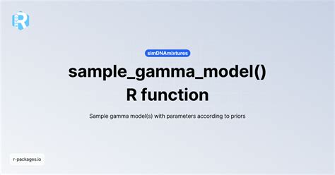 Sample Gamma Model R Function From [simdnamixtures] R Packages