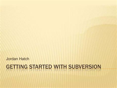 Getting Started With Subversion PPTX Operating Systems Computer Software And Applications