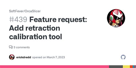 Feature Request Add Retraction Calibration Tool · Issue 439
