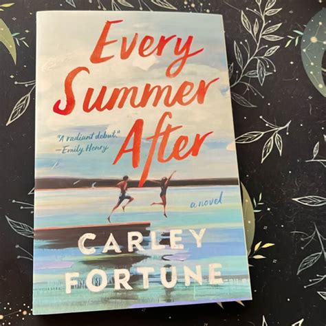 Every Summer After By Carley Fortune