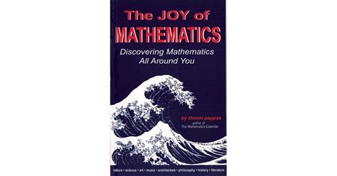 the joy of mathematics discovering mathematics all around you by