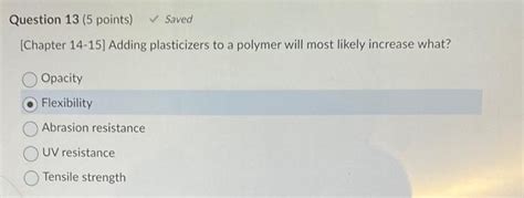 Solved [chapter 14 15] Adding Plasticizers To A Polymer Will