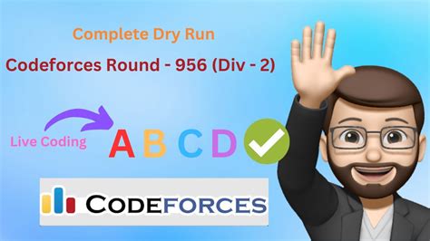Codeforces Round 956 Div 2 A B C D Complete Dry Run Detailed Explanation Youtube