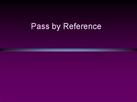 Pass By Reference Slide 2 Review On Pass