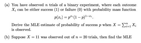 Solved A You Have Observed N Trials Of A Binary