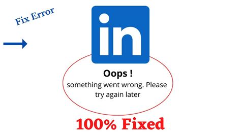 Fix Linkedin Oops Something Went Wrong Error Please Try Again Later Problem Error Solved Youtube